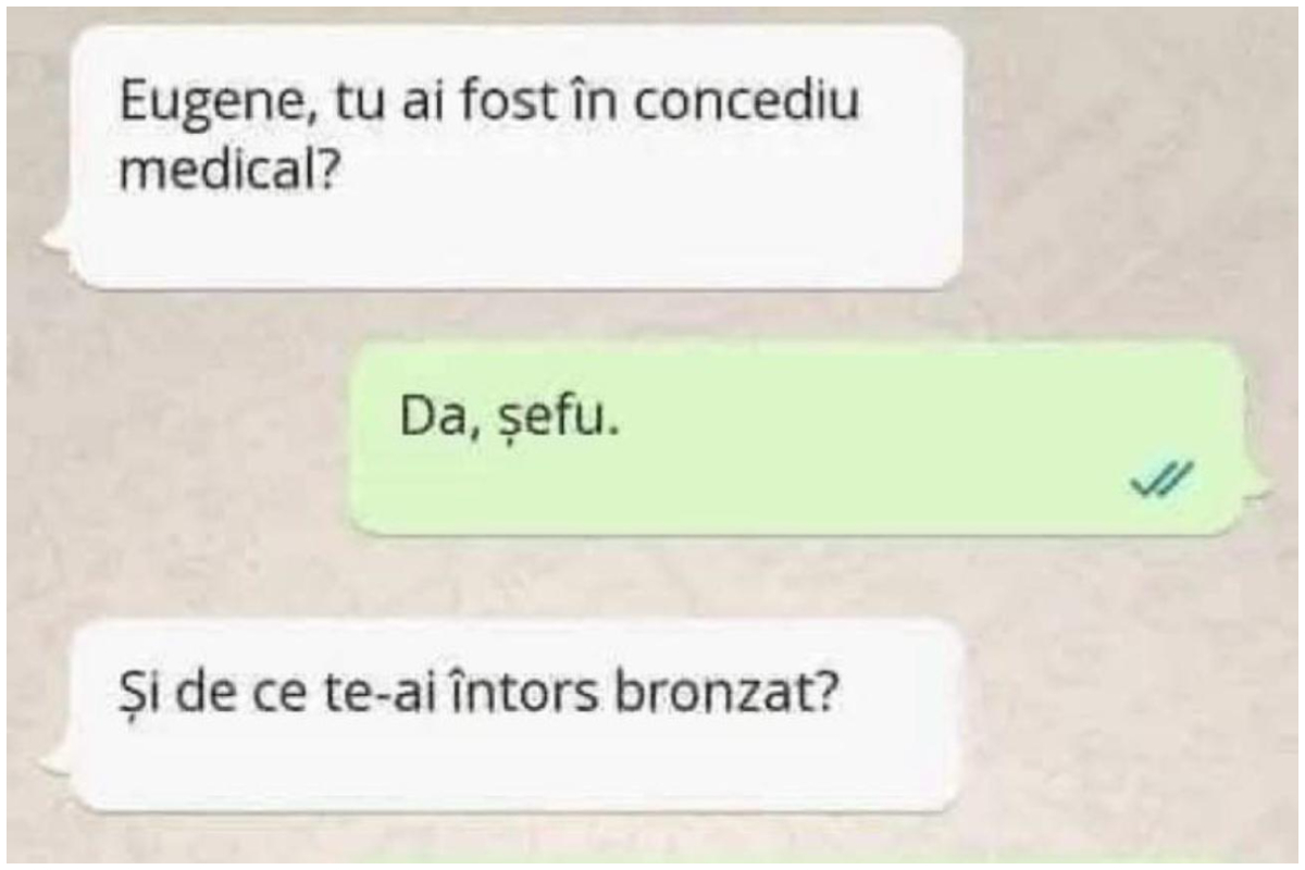 Bancul zilei | “Eugene, tu ai fost în concediu medical?” - Cabaret news